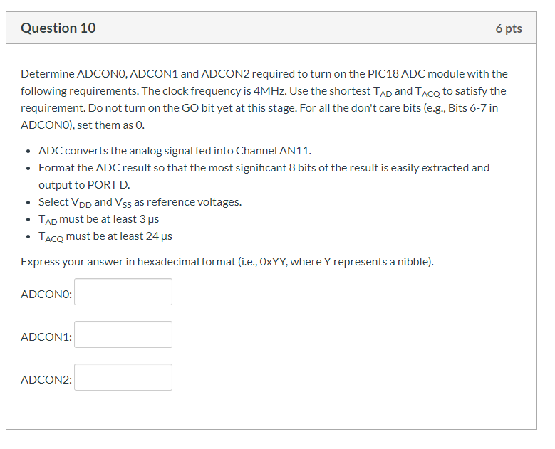 Solved Question 10 6 pts Determine ADCONO, ADCON1 and ADCON2 | Chegg.com