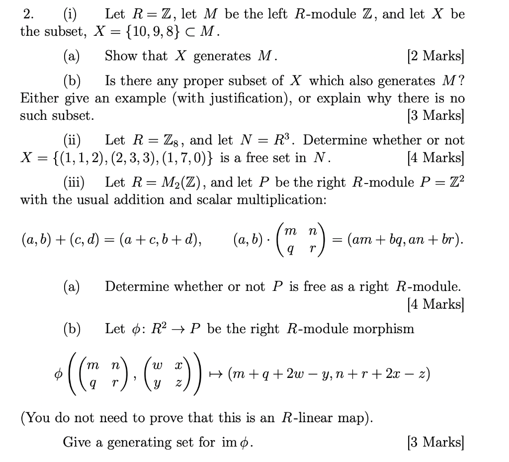 Solved 2. (i) Let R= Z, let M be the left R-module Z, and | Chegg.com