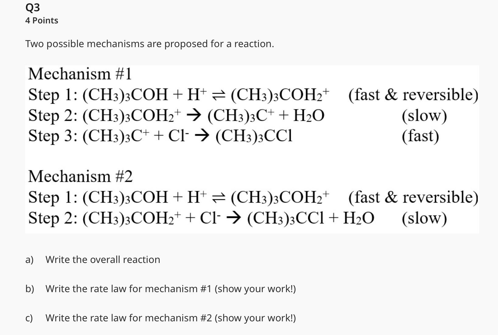 Solved Q3 4 Points Two possible mechanisms are proposed for | Chegg.com