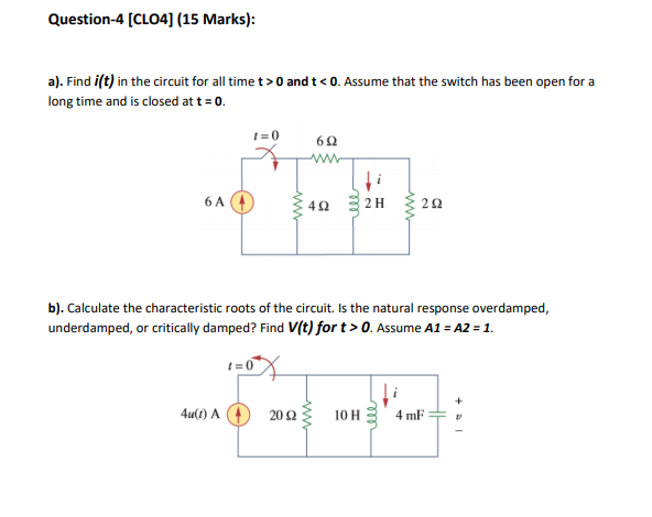 Solved Question-4 [CLO4] (15 Marks): a). Find i(t) in the | Chegg.com