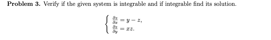Solved Problem 3. Verify if the given system is integrable | Chegg.com