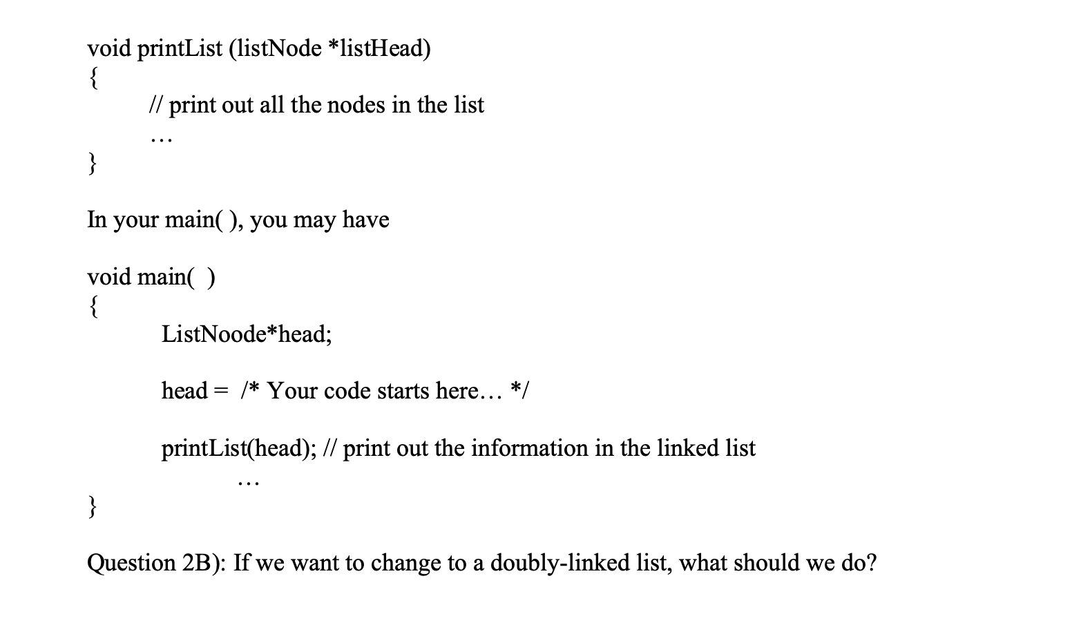 Solved Question 2: Assume entries in a linked list are of | Chegg.com