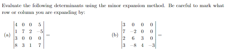 Solved Evaluate the following determinants using the minor | Chegg.com