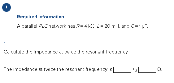 Solved Required information A parallel RLC network has | Chegg.com