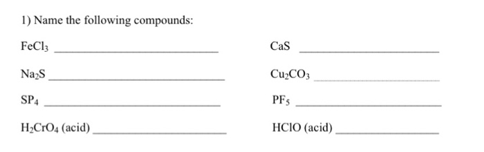 Solved 1) Name the following compounds: FeCl3 Na2S SP4 | Chegg.com