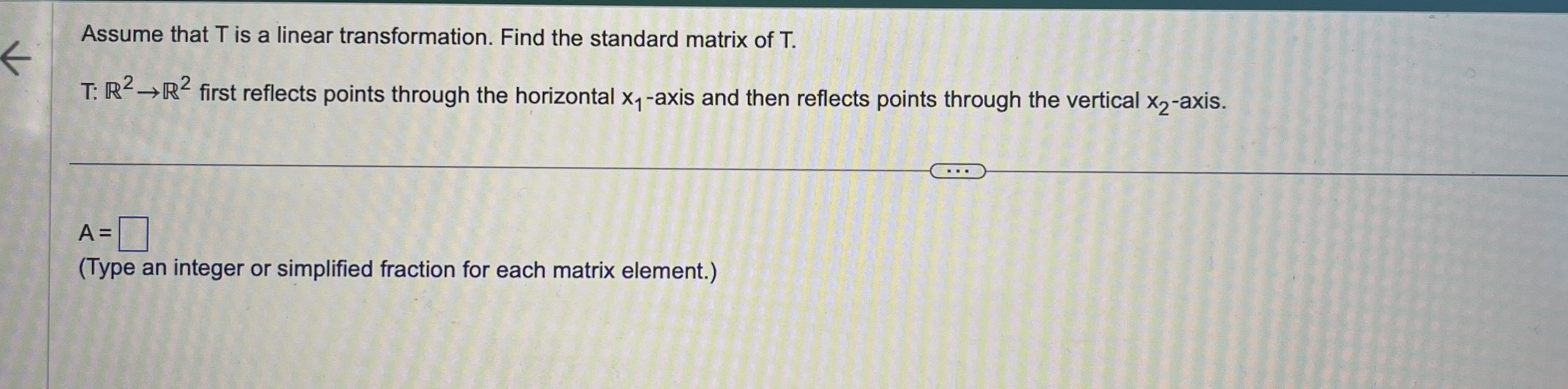 Solved Assume that T is a linear transformation. Find the | Chegg.com