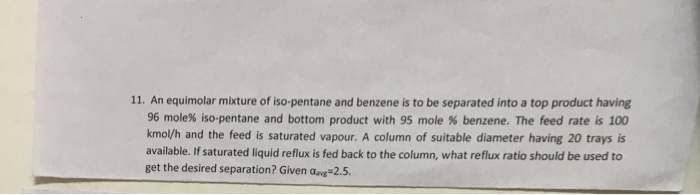 Solved 11. An equimolar mixture of iso-pentane and benzene | Chegg.com