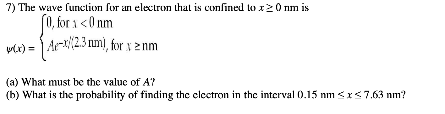 Solved 7) The wave function for an electron that is confined | Chegg.com