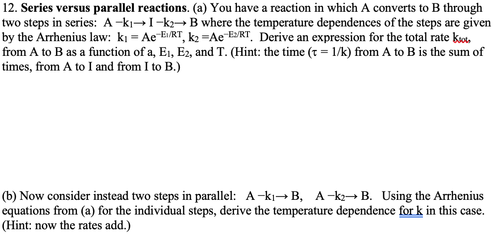 Solved 12. Series versus parallel reactions. (a) You have a | Chegg.com