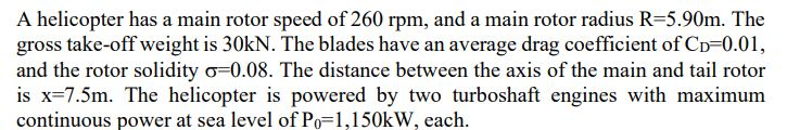 A helicopter has a main rotor speed of 260 rpm, and a | Chegg.com