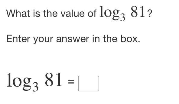 Solved What is the value of log3 81? Enter your answer in | Chegg.com