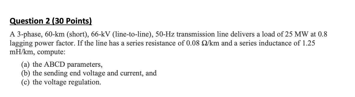 Solved A 3-phase, 60-km (short), 66-kV (line-to-line), 50-Hz | Chegg.com