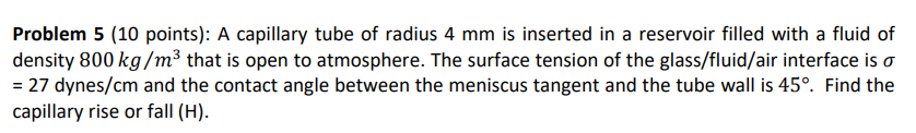 Solved Problem 5 ( 10 ﻿points): A capillary tube of radius 4 | Chegg.com