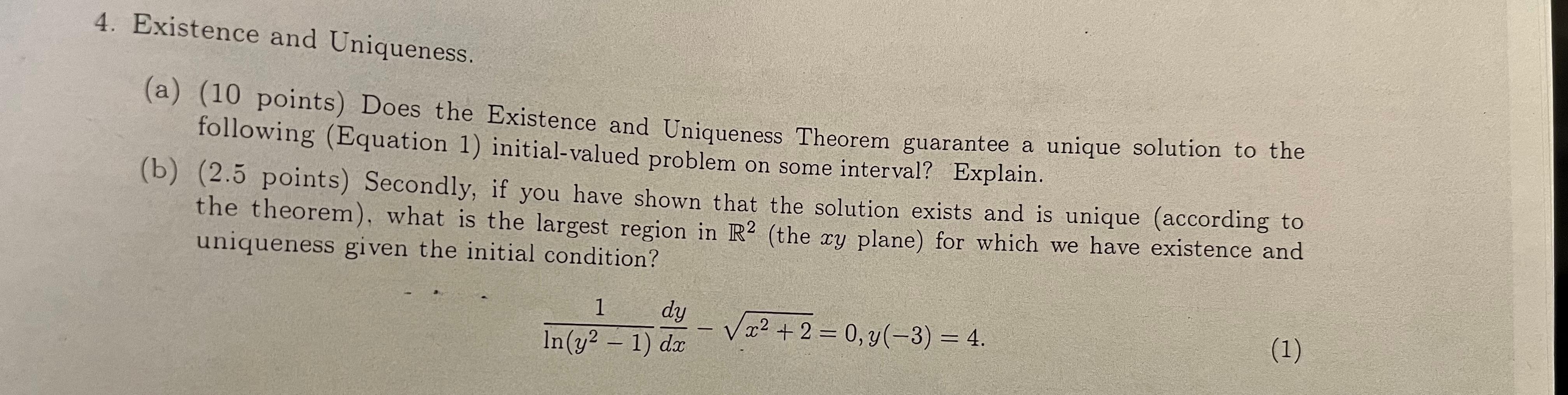 Solved 4. Existence and Uniqueness. ) (a) (10 points) Does | Chegg.com