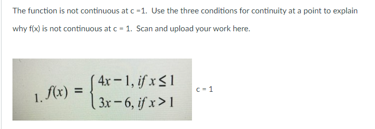 Solved The function is not continuous at c =1. Use the three | Chegg.com