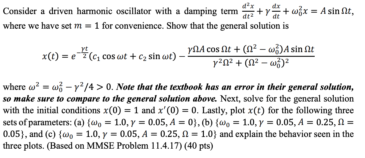 Solved d2 x +7 dx Consider a driven harmonic oscillator with | Chegg.com