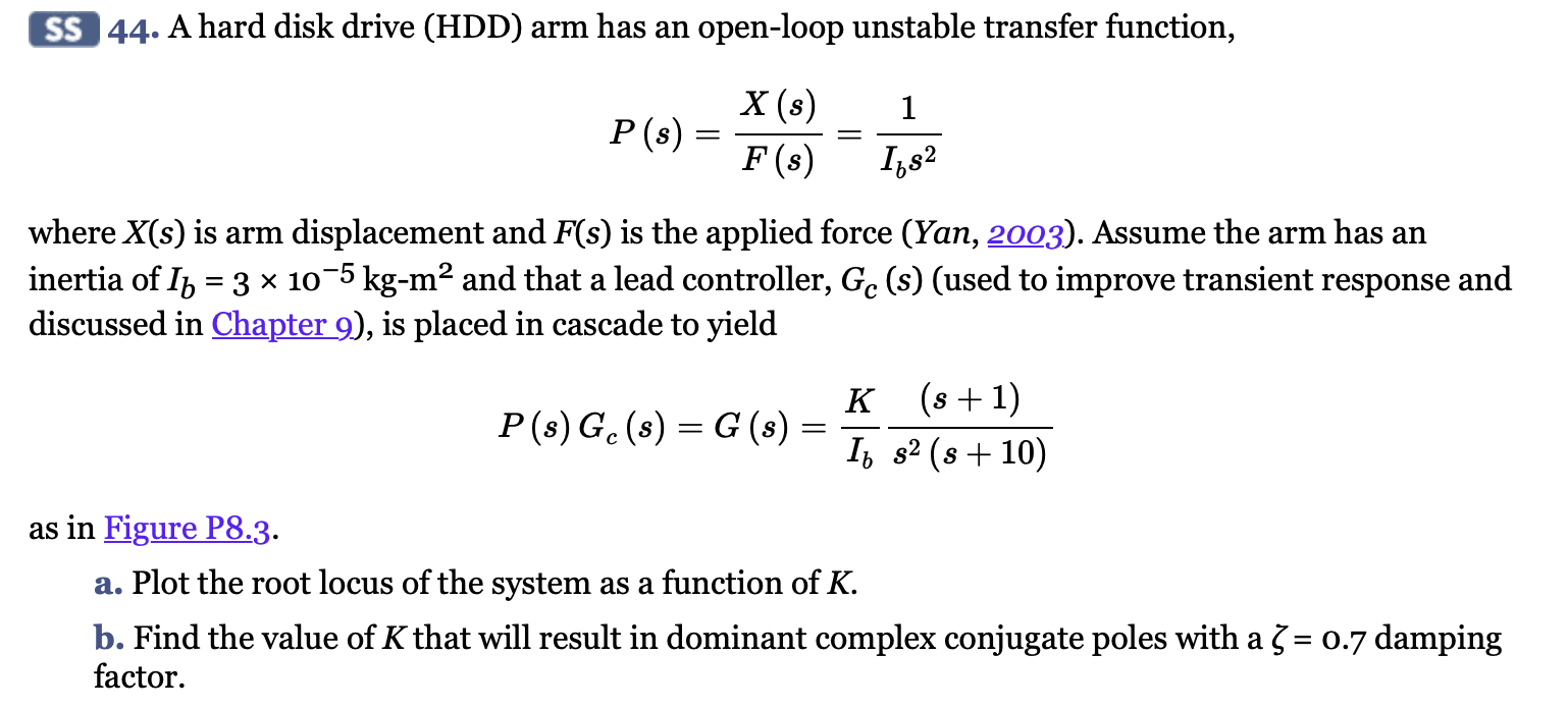 Solved SS 44. A hard disk drive (HDD) arm has an open-loop | Chegg.com