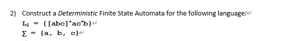 Solved 2 Construct A Deterministic Finite State Automata