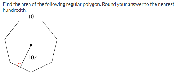 Solved Find the area of the following regular polygon. Round | Chegg.com
