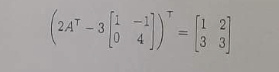Solved (2A⊤−3[10−14])⊤=[1323] | Chegg.com