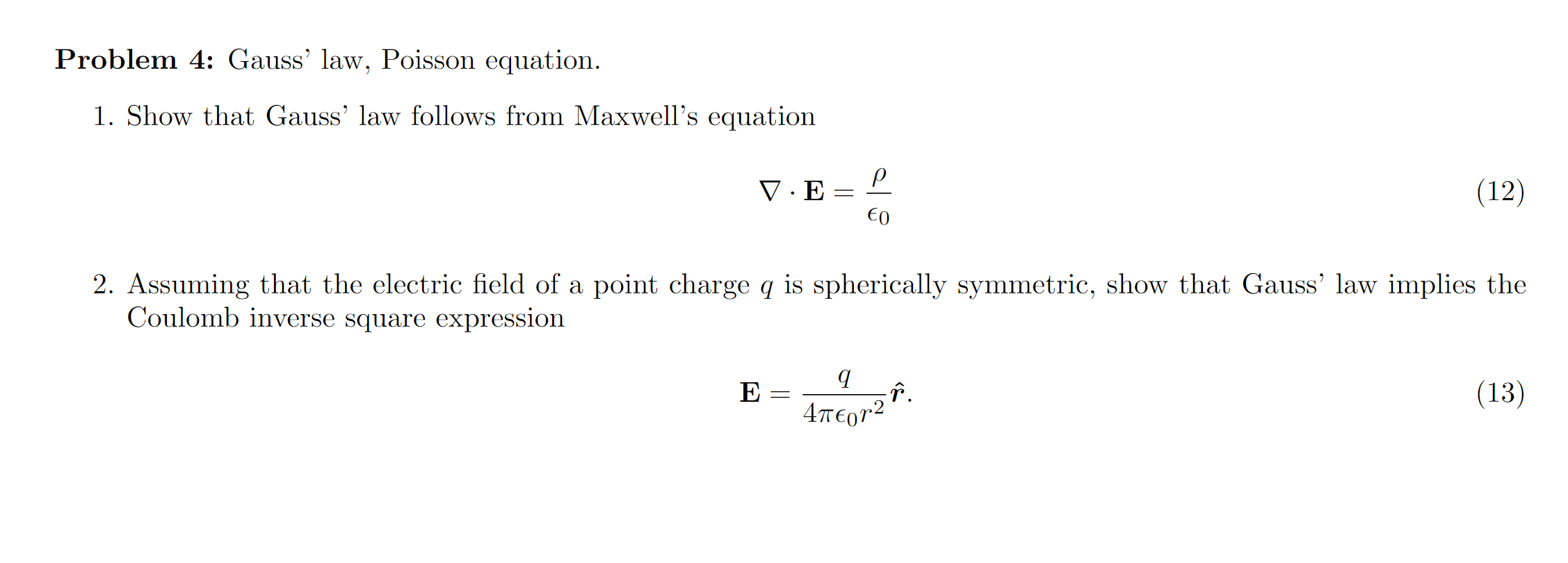 Solved Problem 4: Gauss' law, Poisson equation. 1. Show that | Chegg.com