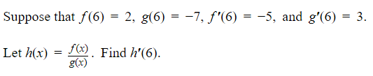 Solved Suppose that f(6)=2,g(6)=-7,f'(6)=-5, ﻿and | Chegg.com