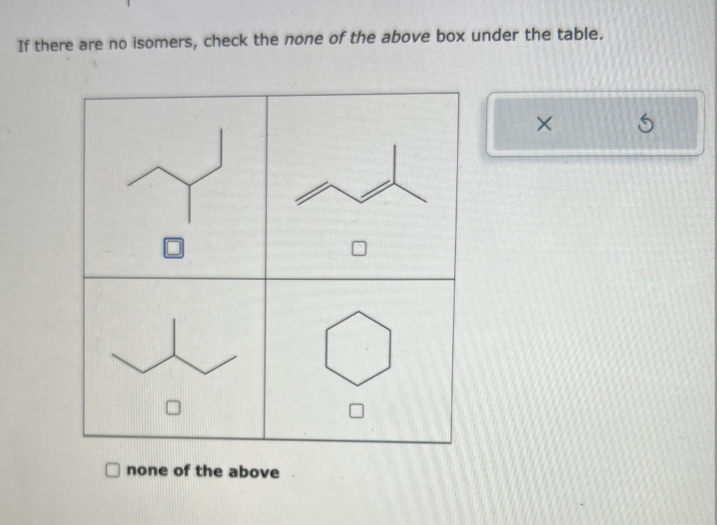 Solved If there are no isomers, check the none of the above | Chegg.com