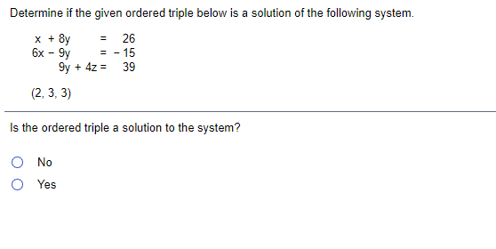 Solved Determine if the given ordered triple below is a | Chegg.com