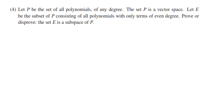 Solved (4) Let P be the set of all polynomials, of any | Chegg.com