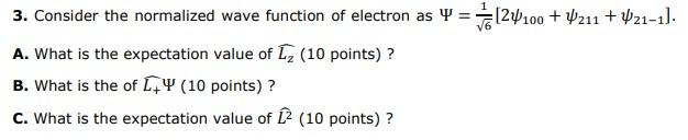 Solved 3. Consider the normalized wave function of electron | Chegg.com