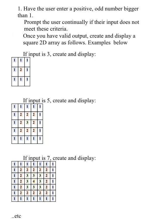 Solved 1. Have the user enter a positive, odd number bigger | Chegg.com