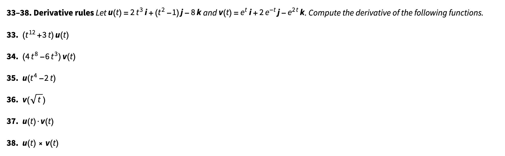 Solved 33-38. Derivative rules Let u(t)=2t3i+(t2−1)j−8k and | Chegg.com