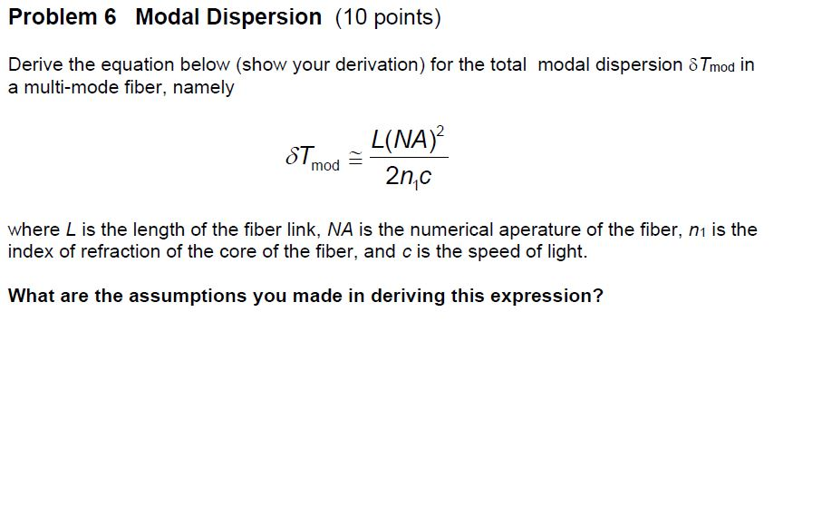 Solved Problem 6 Modal Dispersion (10 points) Derive the | Chegg.com
