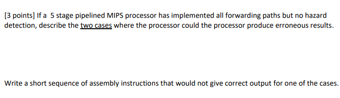(3 points) If a 5 stage pipelined MIPS processor has | Chegg.com