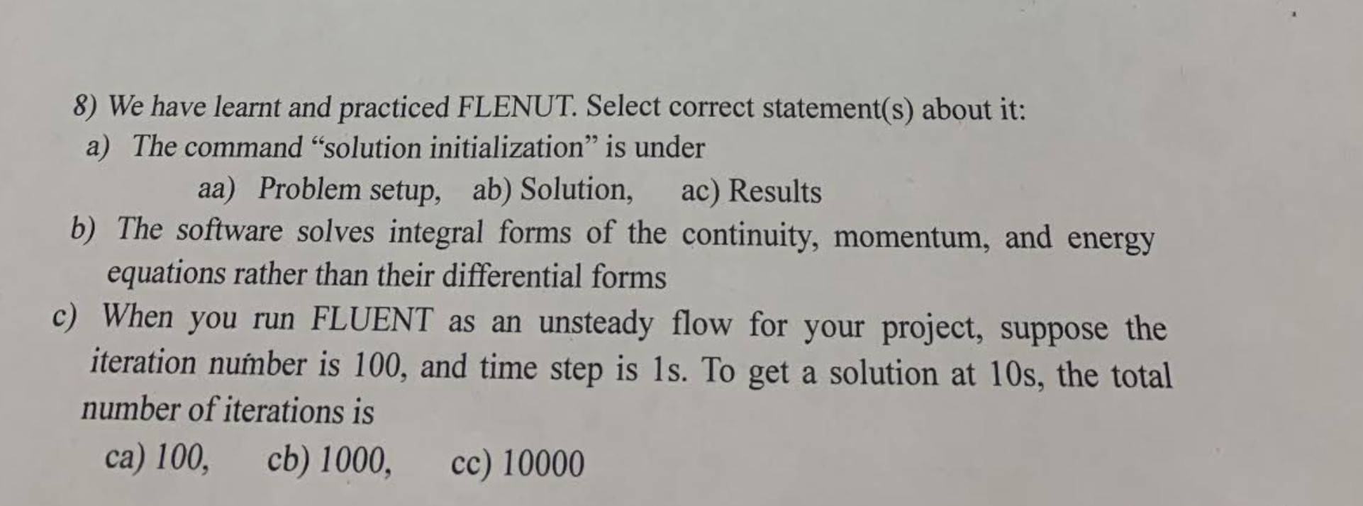 Solved 8) We have learnt and practiced FLENUT. Select | Chegg.com
