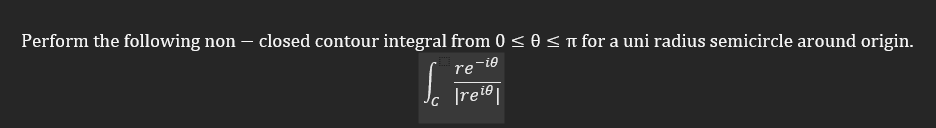 Solved Perform The Following Non Closed Contour Integral
