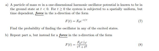 Solved a) A particle of mass m in a one-dimensional harmonic | Chegg.com