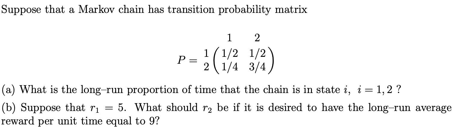 Solved Suppose that a Markov chain has transition | Chegg.com
