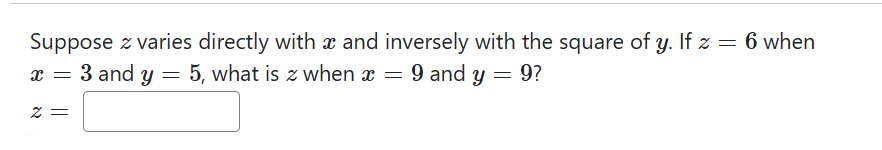 Solved Suppose z ﻿varies directly with x ﻿and inversely with | Chegg.com