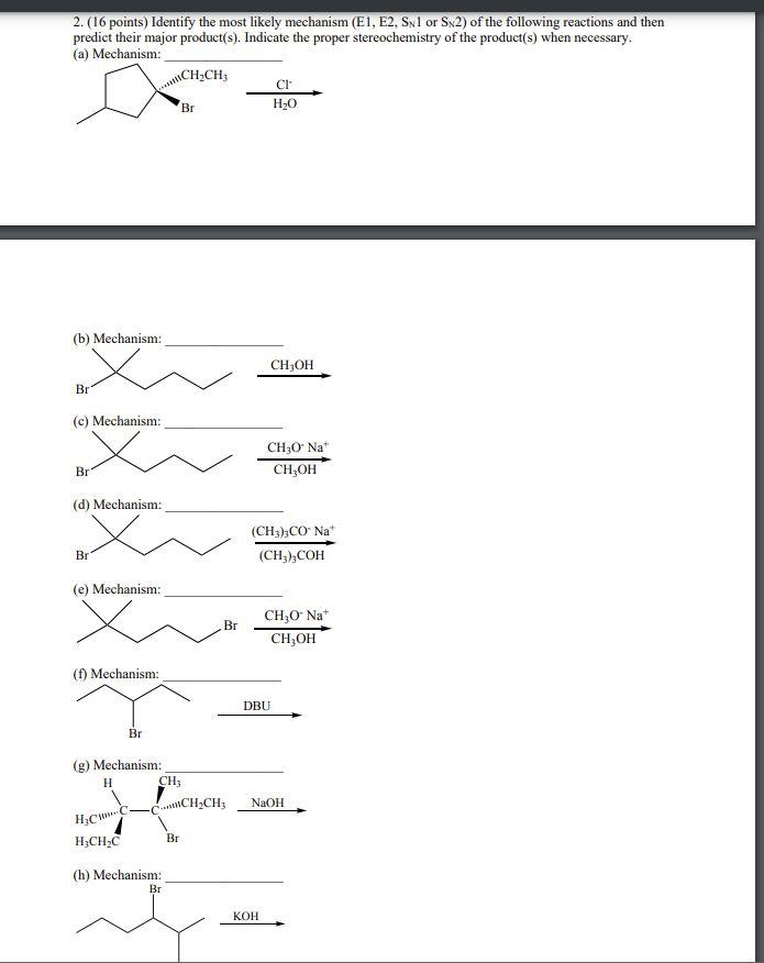 Solved 2. (16 points) Identify the most likely mechanism | Chegg.com