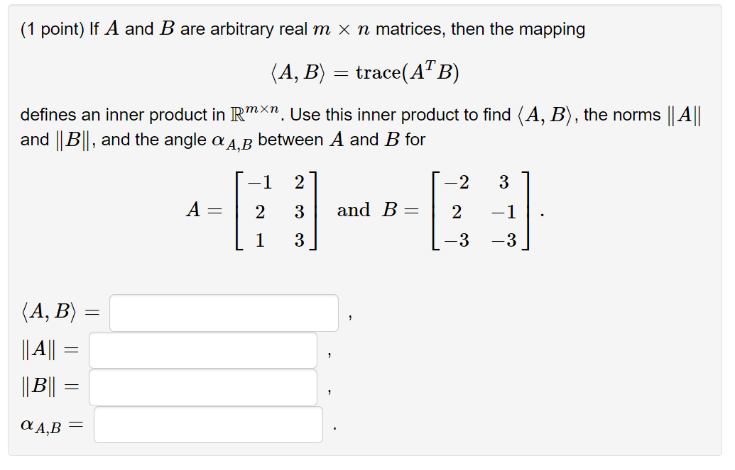 Solved (1 point) If A and B are arbitrary real m x n | Chegg.com