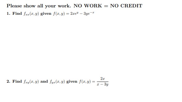 Solved Please show all your work. NO WORK = NO CREDIT 1. | Chegg.com