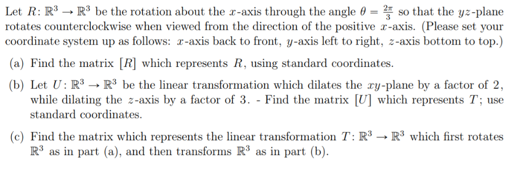 Solved Let R: R3 R3 be the rotation about the r-axis through | Chegg.com