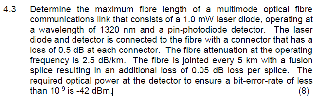 Solved 4.3 Determine the maximum fibre length of a multimode | Chegg.com