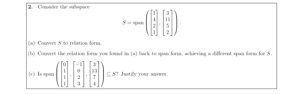 Solved 2. Consider the subspace S = span 2 (a) Convert S to | Chegg.com