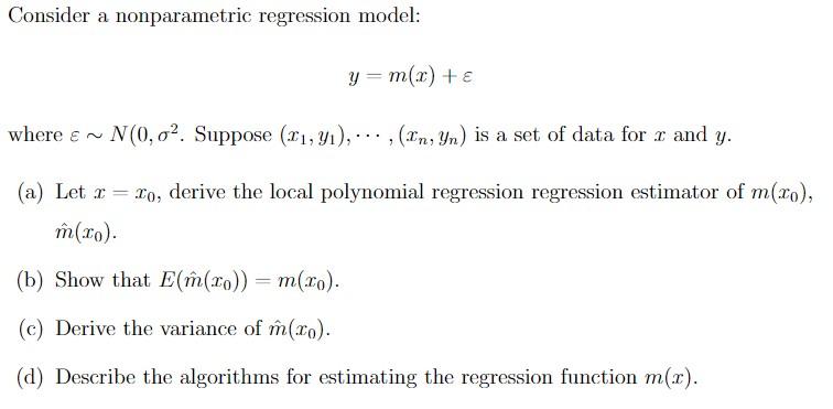 Solved Consider a nonparametric regression model: y=m(x)+ε | Chegg.com