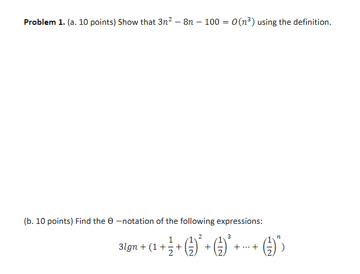Solved Problem 1. (a. 10 points) Show that 3n2 – 8n – 100 = | Chegg.com