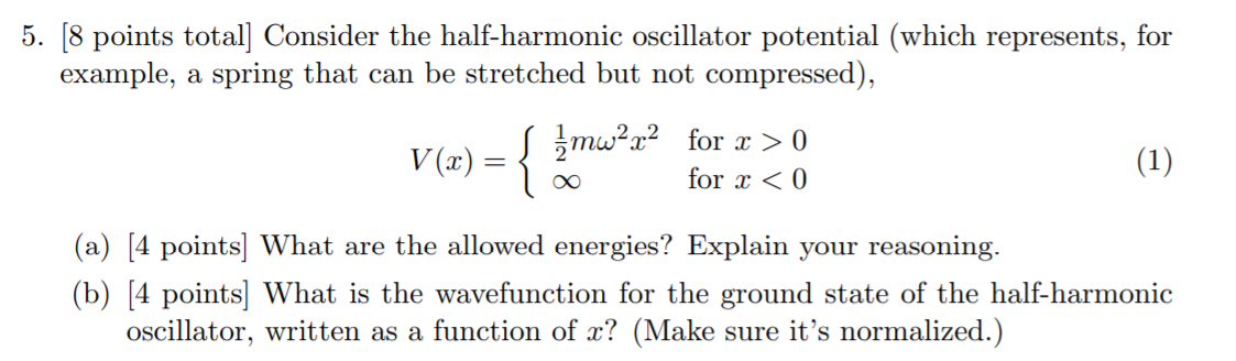 Solved 5. [8 points total] Consider the half-harmonic | Chegg.com