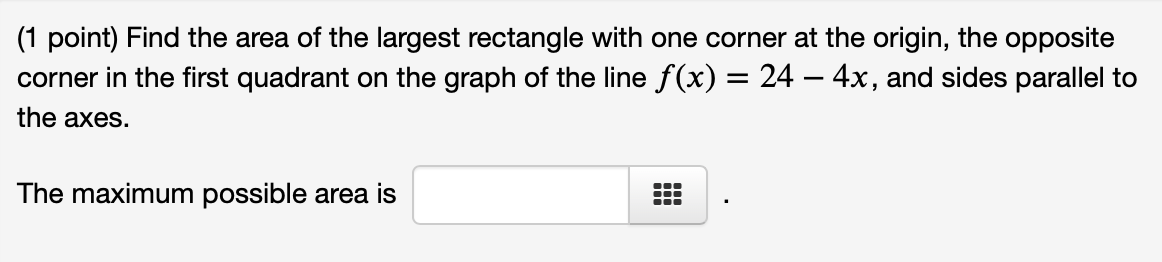 Solved Find the area of the largest rectangle with one | Chegg.com