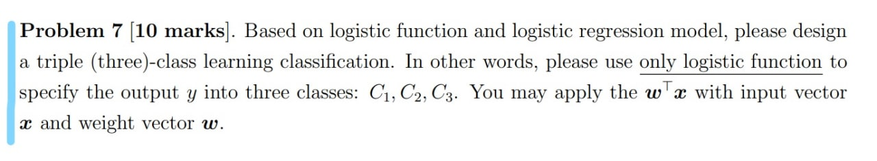 Solved Problem 7 (10 marks]. Based on logistic function and | Chegg.com